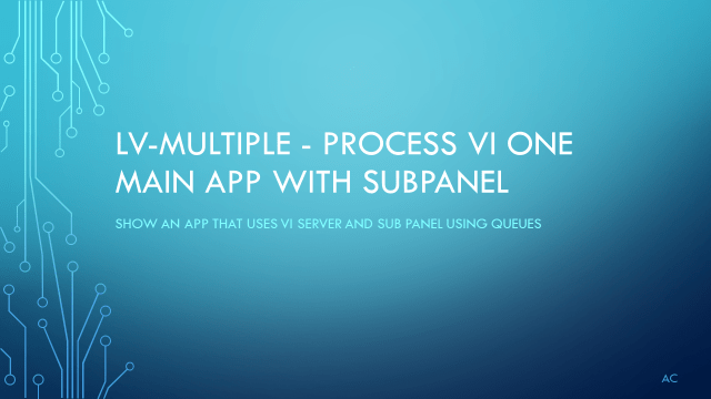 LV Multiple Process Vi with SubPanel | Test Engineers Resource